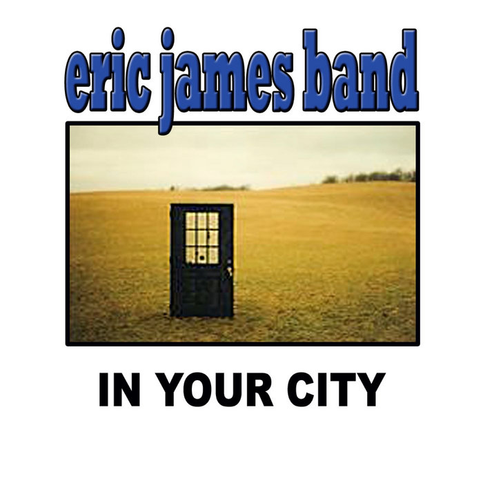 IN YOUR CITY | eric james band