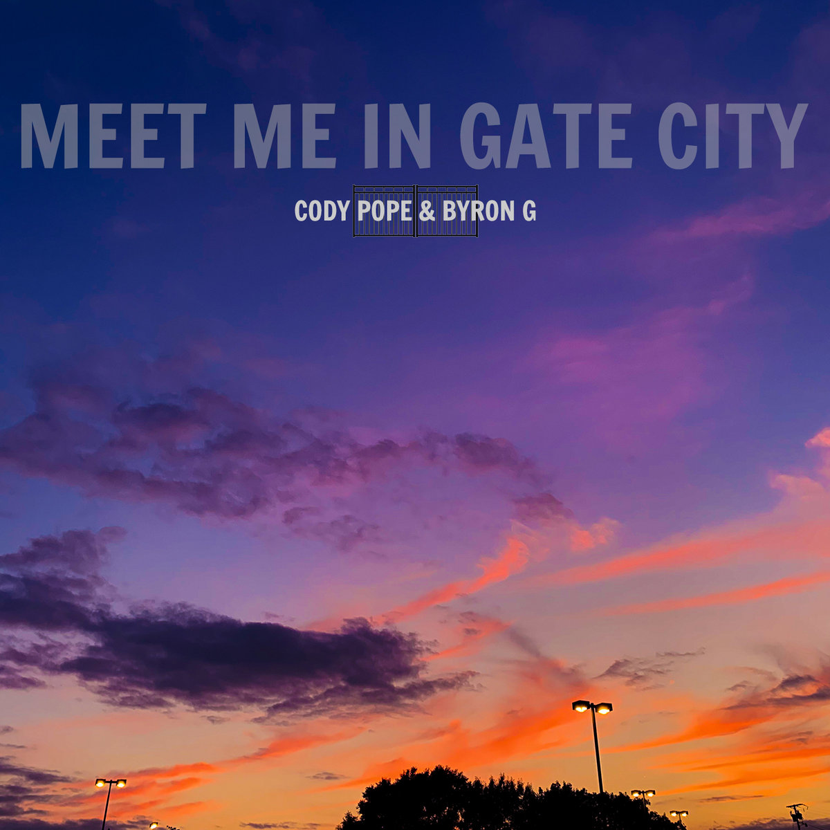 Meet Me in Gate City | Cody Pope & Byron G | CODY POPE