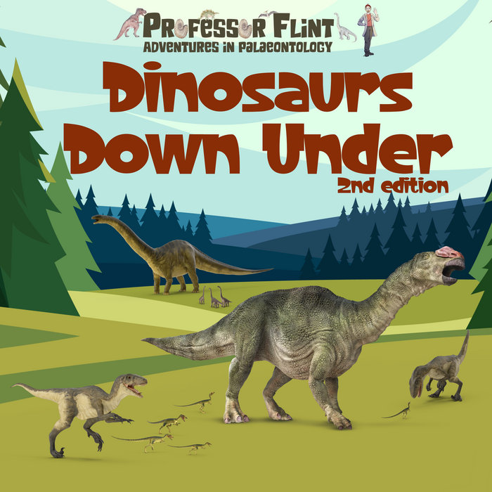 Dinosaurs Down Under- Second edition | Professor Flint