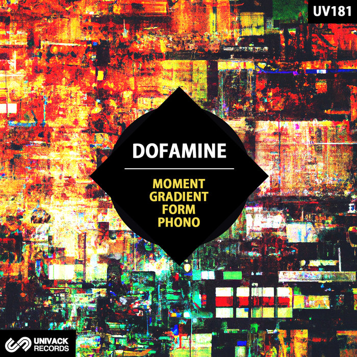 Dofamine - Moment / Gradient / Form / Phono EP [Univack] | Dofamine ...