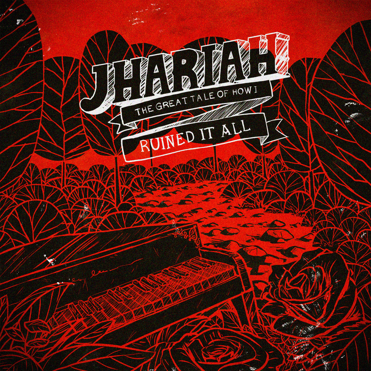 The Great Tale Of How I Ruined It All | Jhariah