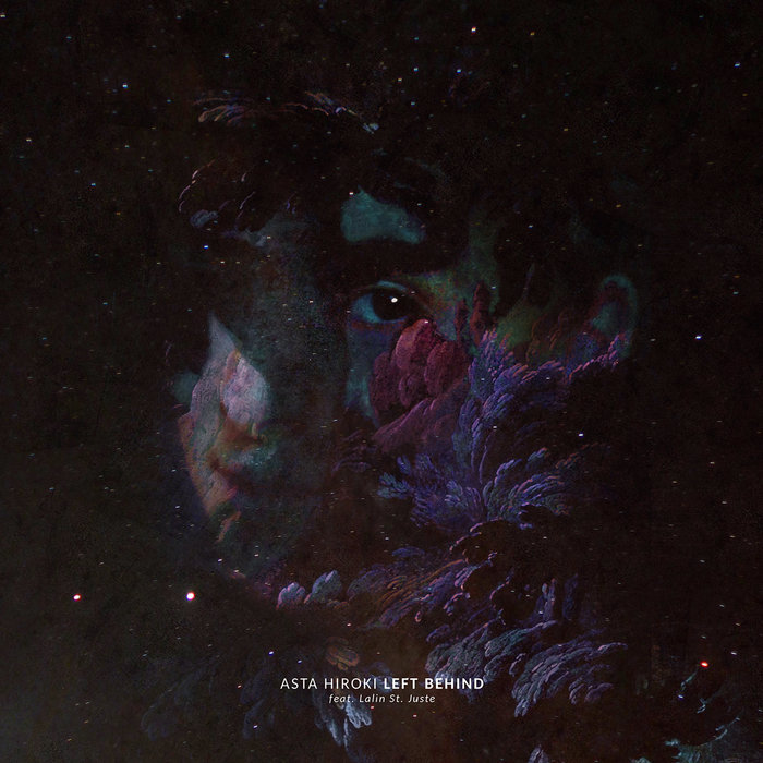 Left Behind (feat. Lalin St. Juste) | Asta Hiroki