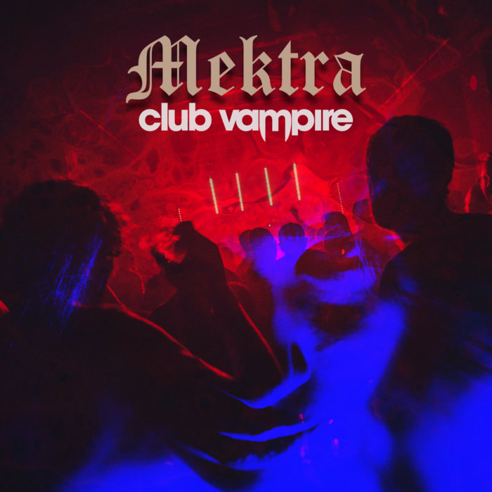 Club Vampire (EP) | Mektra