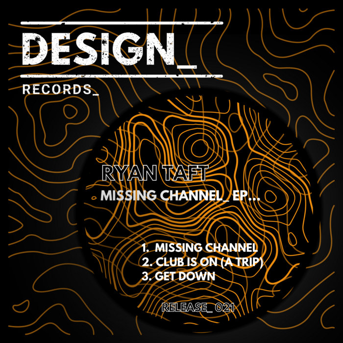 Missing Channel EP | Ryan Taft | DESIGN_ Records
