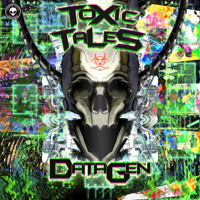 Toxic Tales | DATAGEN | Lunatic Alien Records
