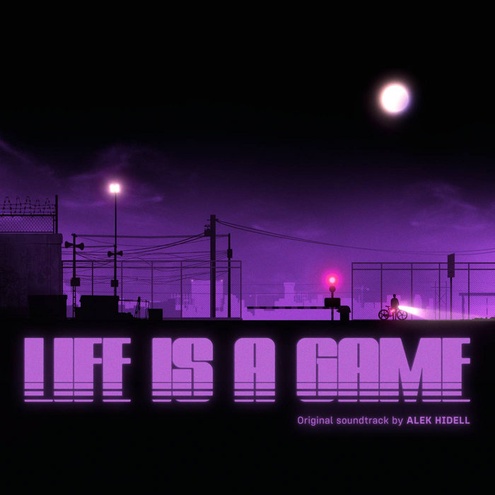 LIFE IS A GAME (Original Motion Pictures) | ALEK HIDELL