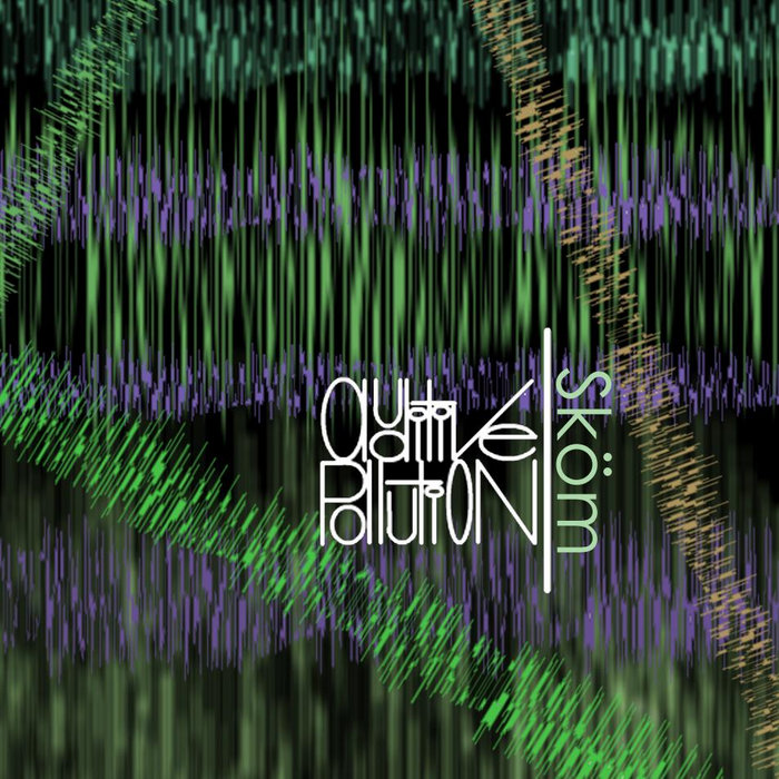 Auditive Pollution | Sköm