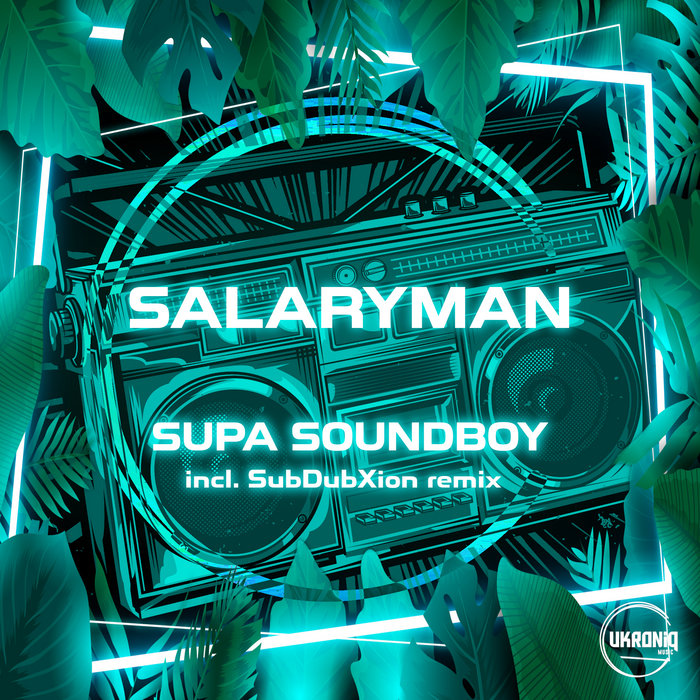 Supa Soundboy | Salaryman