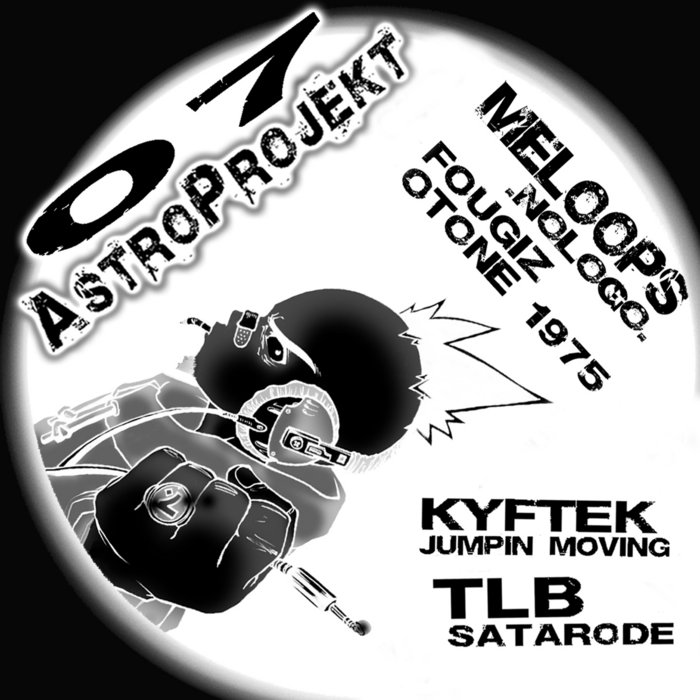 Astroprojekt 07 | MELOOPS,TLB,KYFTEK | AstroFoniK Acid Tribe Hardtek