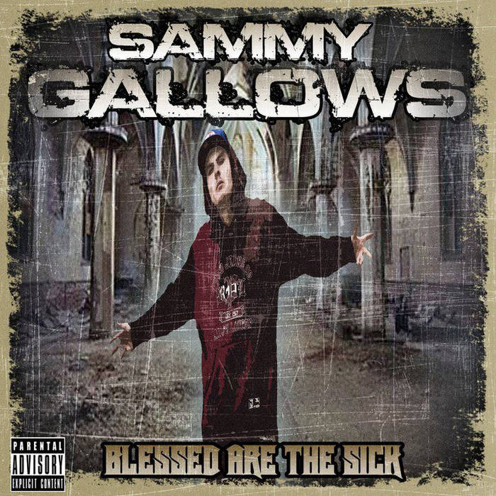 Blessed Are The Sick | Sammy Gallows | Sammygallows