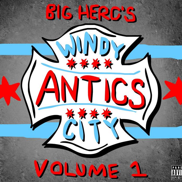 Windy City Antics: Volume 1 | Big Herc