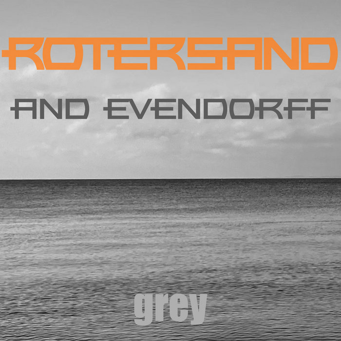 grey | Rotersand and Evendorff | Rotersand