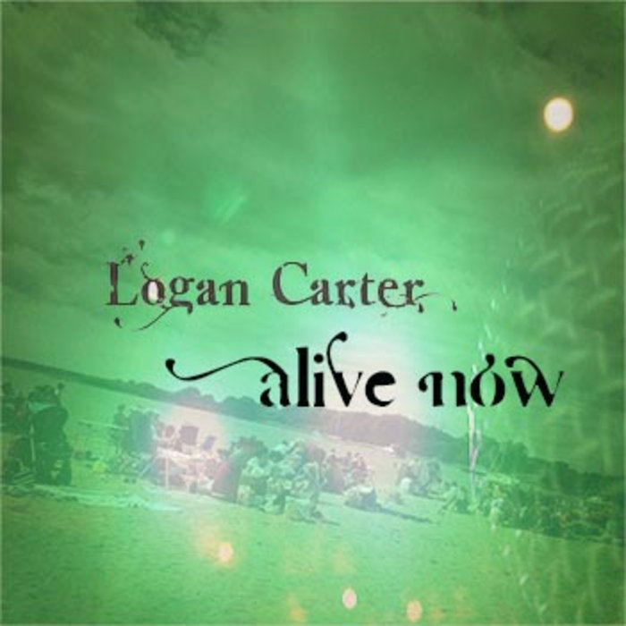 Alive Now | Logan Carter