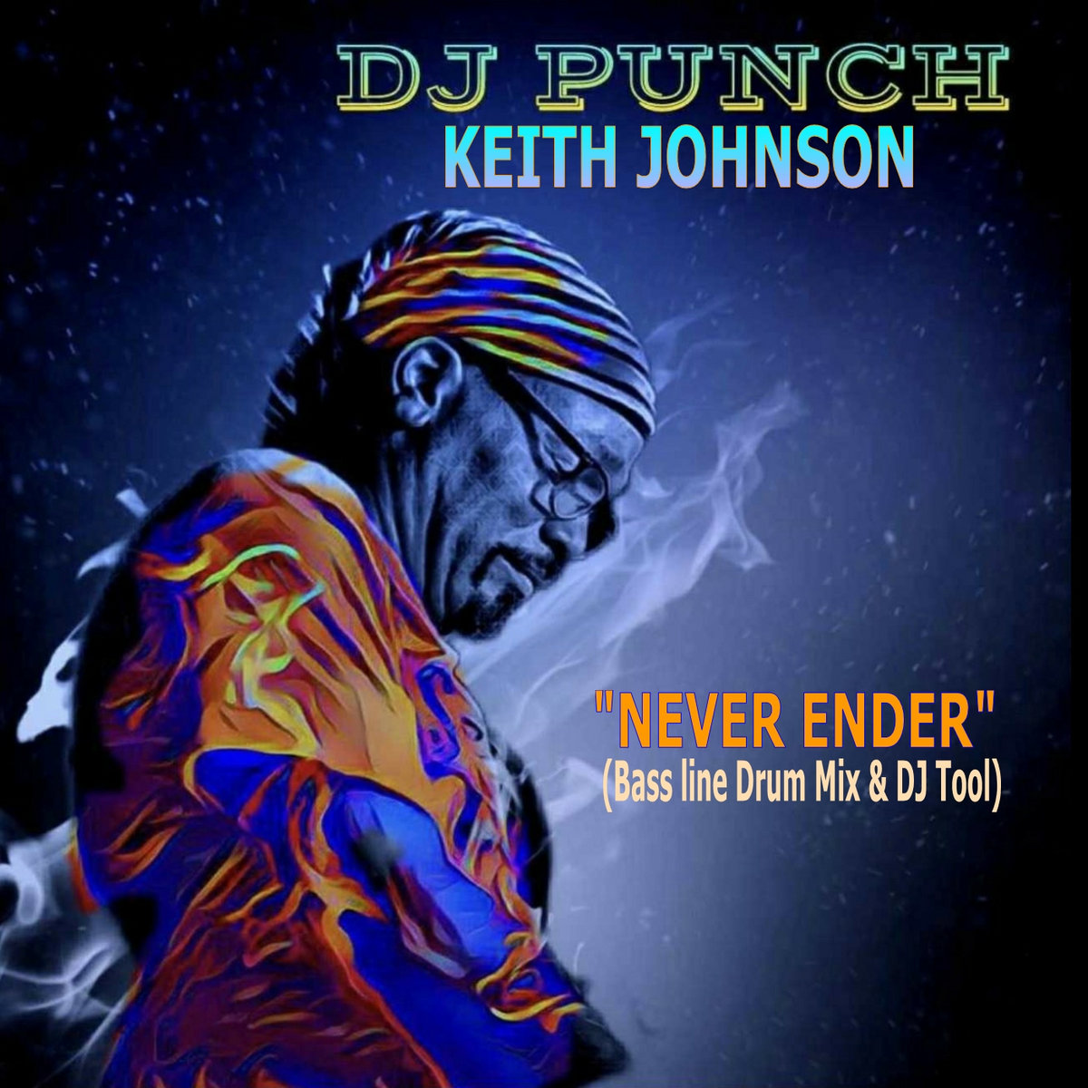 DJ PUNCH & KEITH JOHNSON - NEVER ENDER | Dj Punch