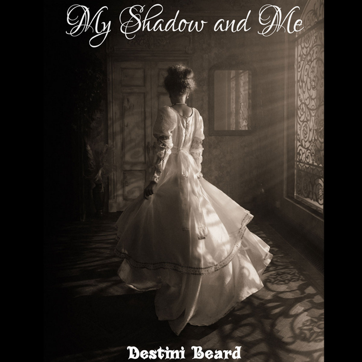 My Shadow and Me | Destini Beard