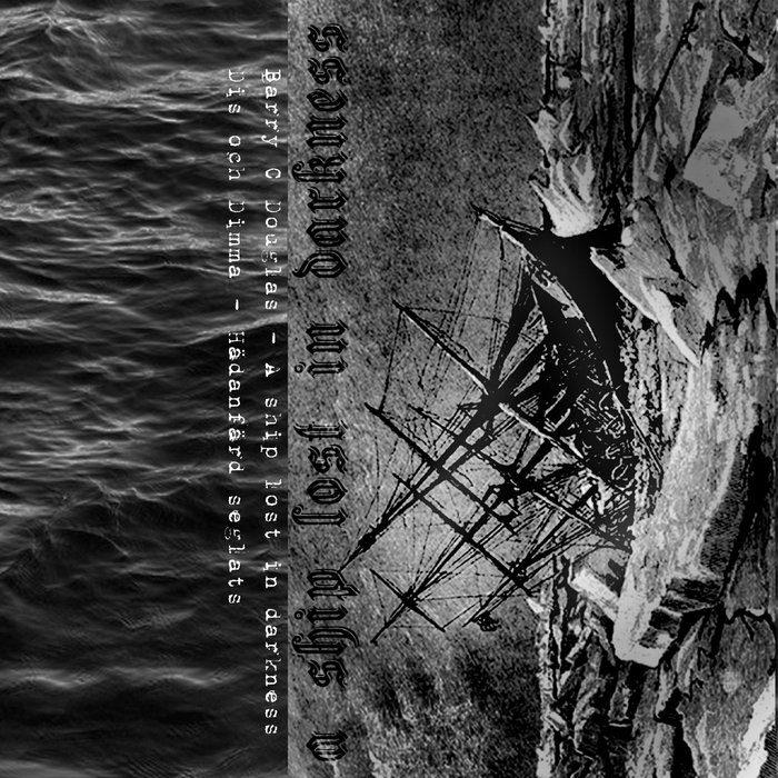 A ship lost in darkness | Barry C Douglas, Dis och Dimma | mima kass