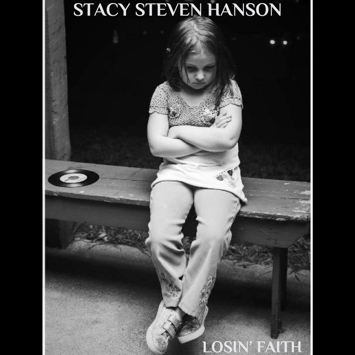 Losin' Faith | Stacy Steven Hanson