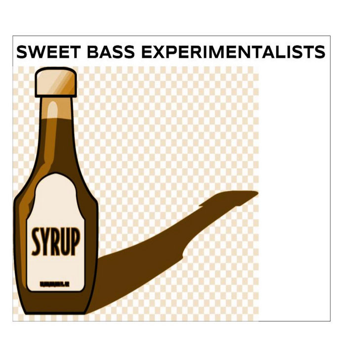 Syrup | Sweet Bass Experimentalists | Sweet Base