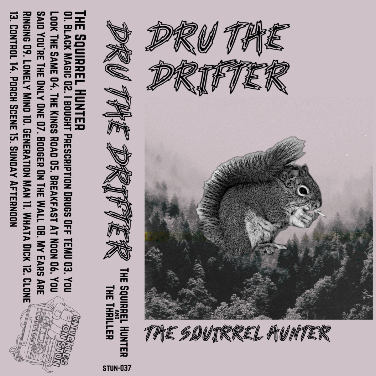 The Squirrel Hunter/The Thriller | Dru The Drifter | KNUCKLES ON STUN