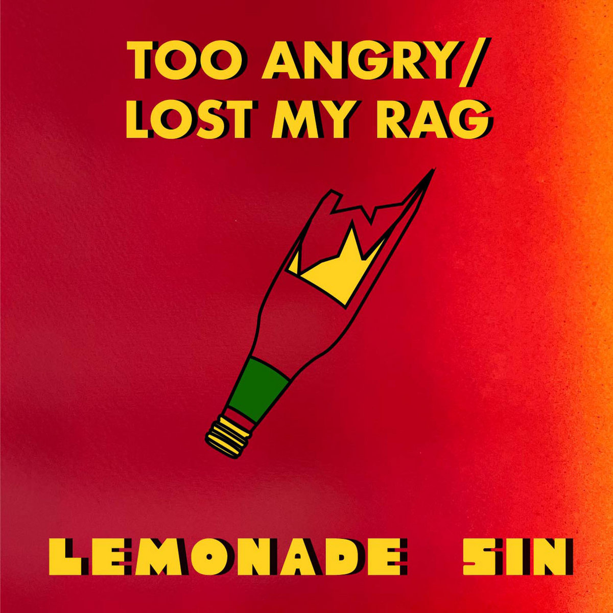Too Angry/Lost My Rag | Lemonade Sin