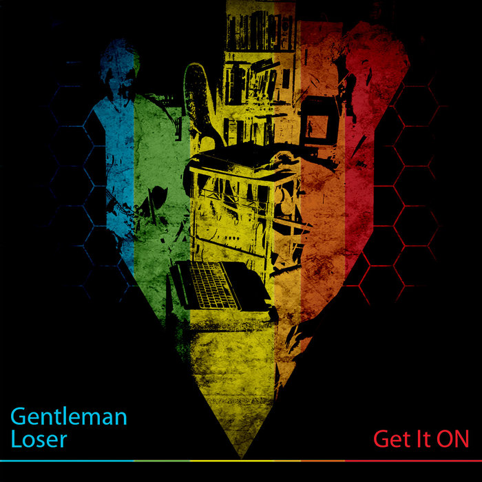Get It On | Gentleman Loser