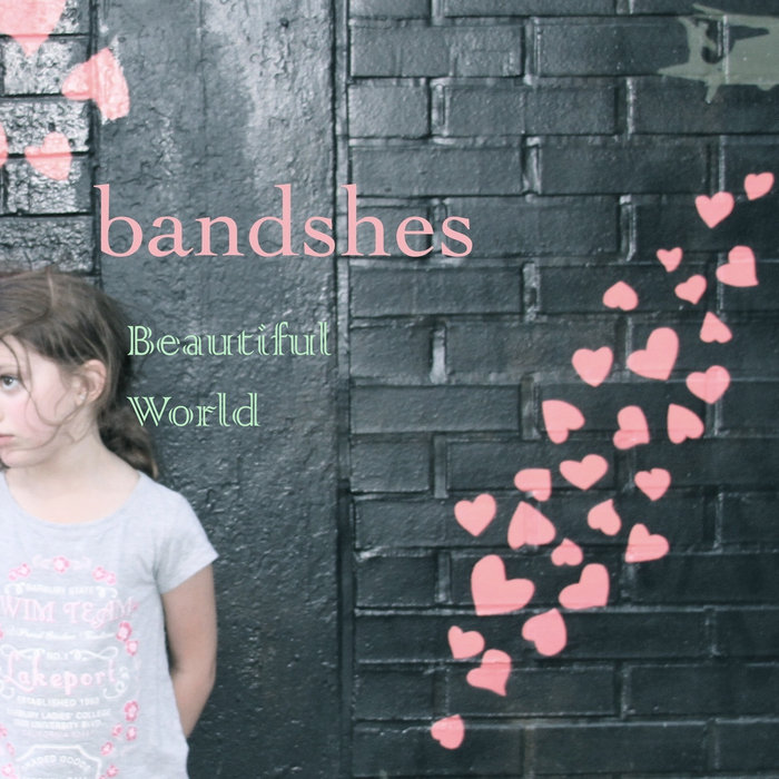 Beautiful World | Bandshes