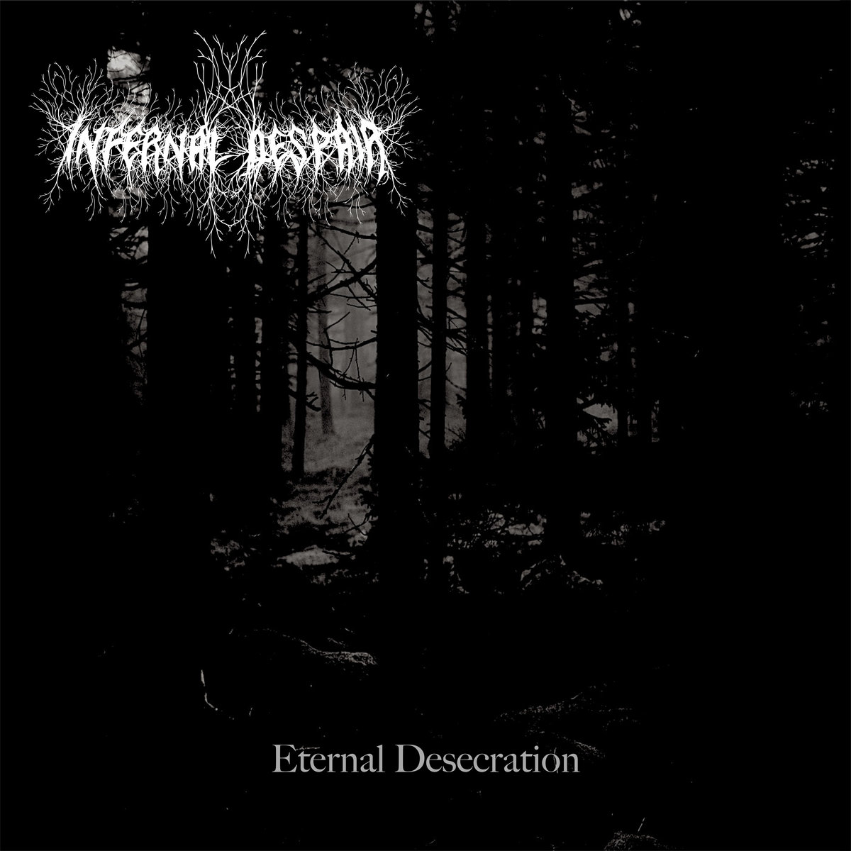 Eternal Desecration | Infernal Despair