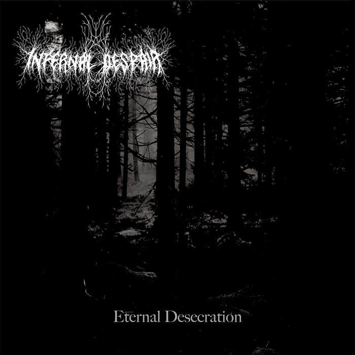 Eternal Desecration | Infernal Despair
