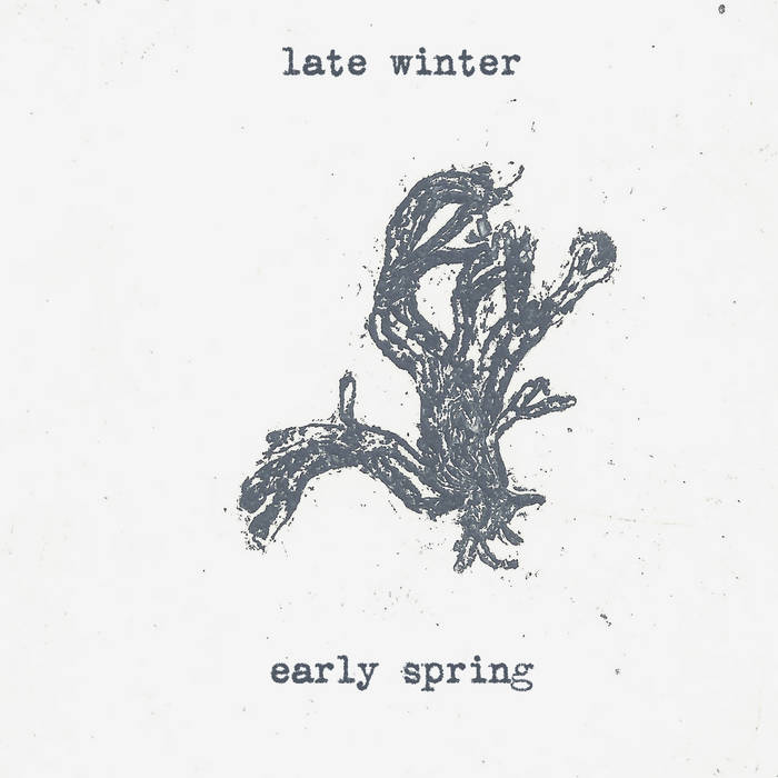 Late Winter Early Spring