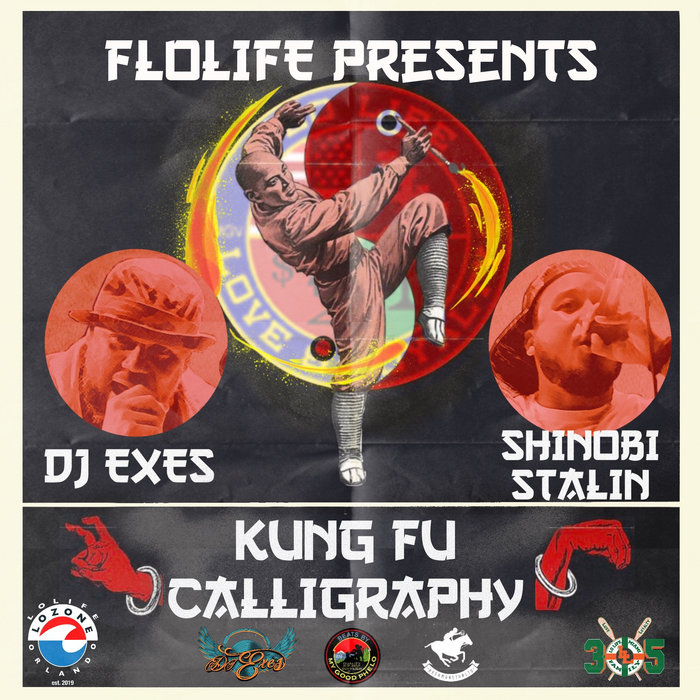 Kung Fu Calligraphy | Dj Exes, Shinobi Stalin, MY GOOD PHELO | FLOLIFE