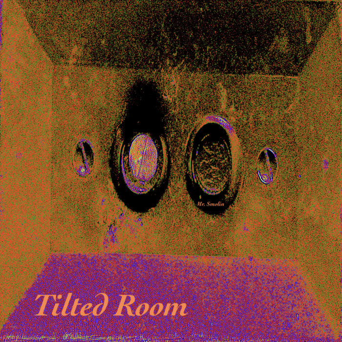 Tilted Room | Mr. Smolin