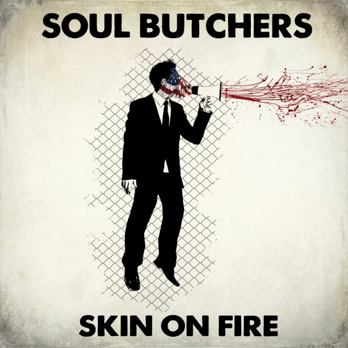 Skin On Fire | Soul Butchers