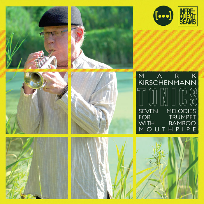 Tonics: 7 Melodies for Trumpet with Bamboo Mouthpipe | Mark ...