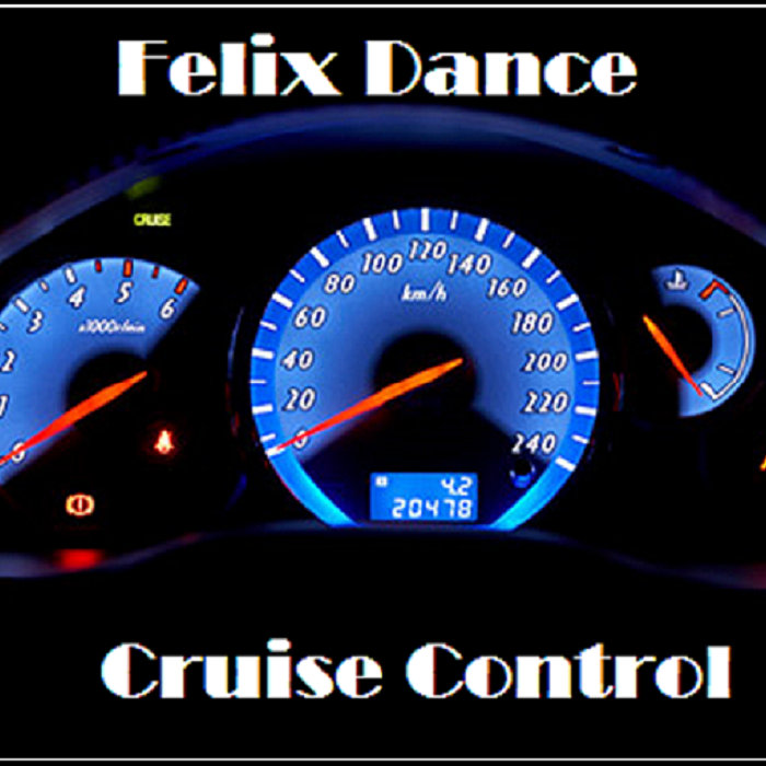 Buy Now "Cruise Control - Felix Dance" | Felix Dance