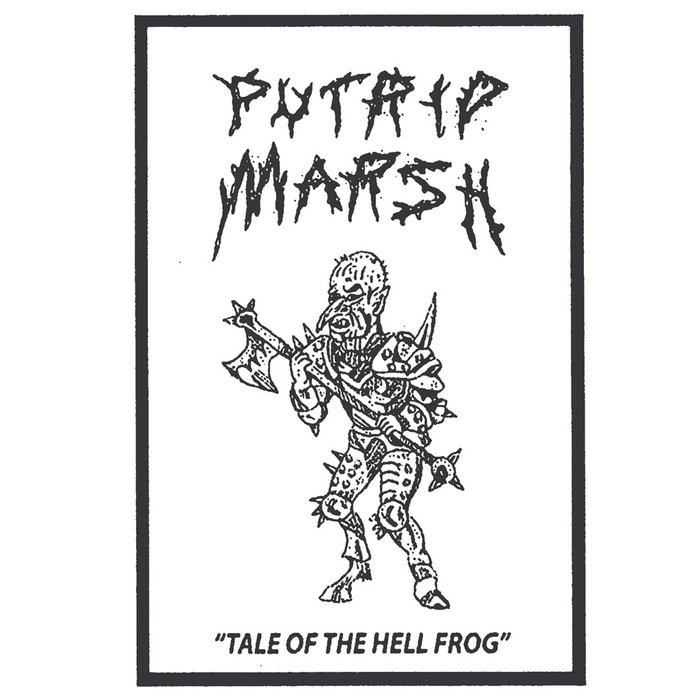 TALE OF THE HELL FROG | PUTRID MARSH