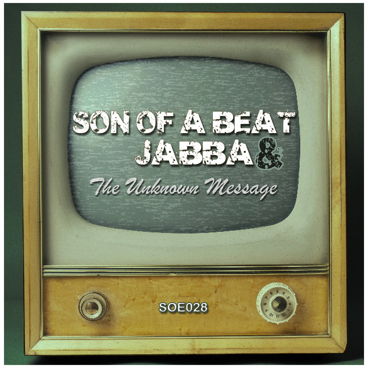 SOE028 Jabba & Son of a Beat - The Unknown Message | Son of a Beat ...