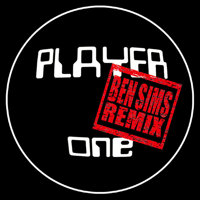 Player 001 - Ben Sims Remix | Player