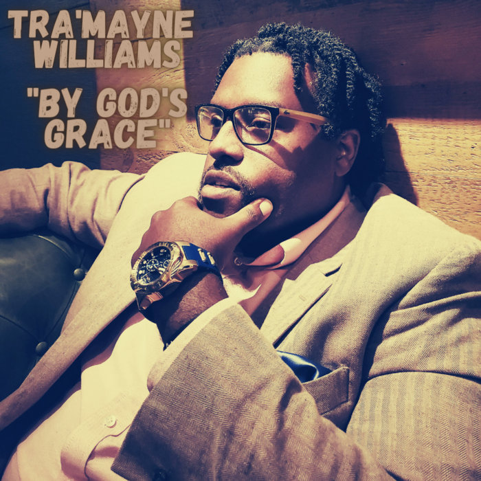 By God's Grace | Tra'mayne Williams