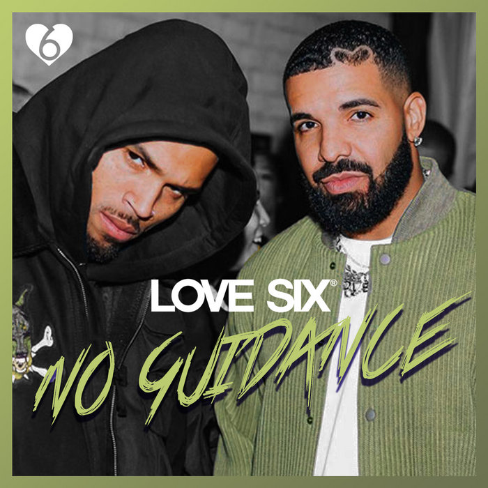 No Guidance (LOVE SIX edit) | LOVE SIX