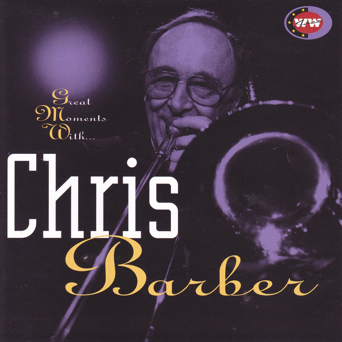 Great Moments With Chris Barber | Chris Barber | Timeless Records