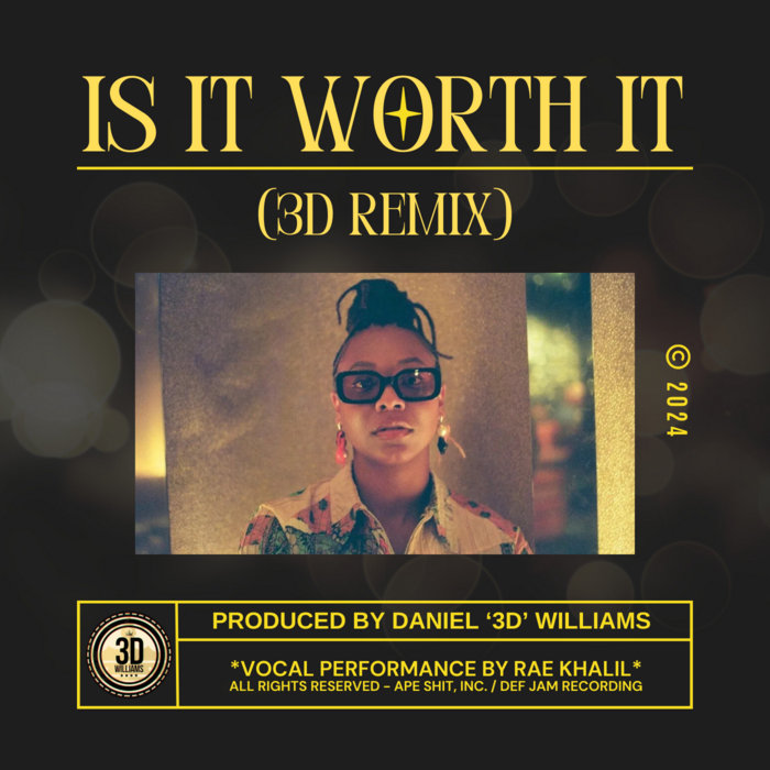 Rae Khalil - Is It Worth It (3D Remix) | Rae Khalil X 3D Williams | 3D ...