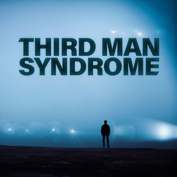 Third Man Syndrome | Third Man Syndrome