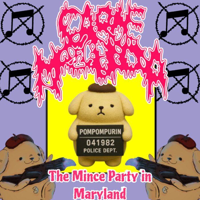 Pompompurin was arrested for listening mincecore. | CxMx | Carne Molida