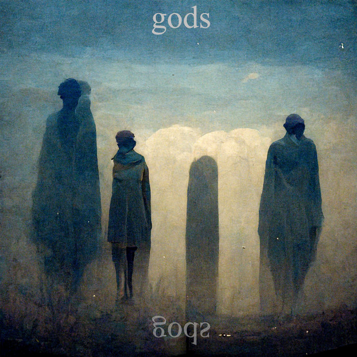 GODS | GODS
