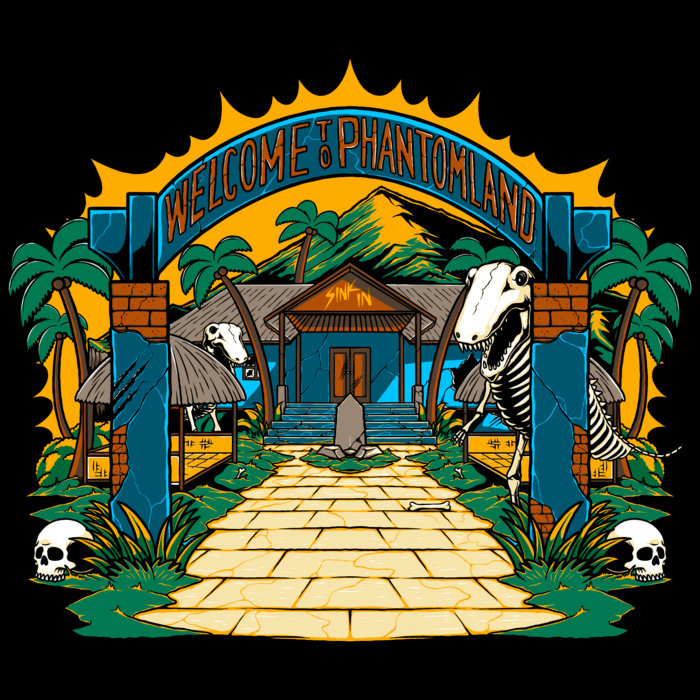 Welcome To Phantomland | Sink In