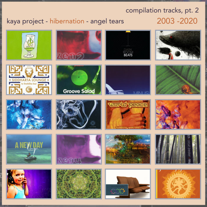 Compilation Tracks, Vol. 2 (2003-2020) | Kaya Project / Hibernation / Angel Tears / Foxglove ...