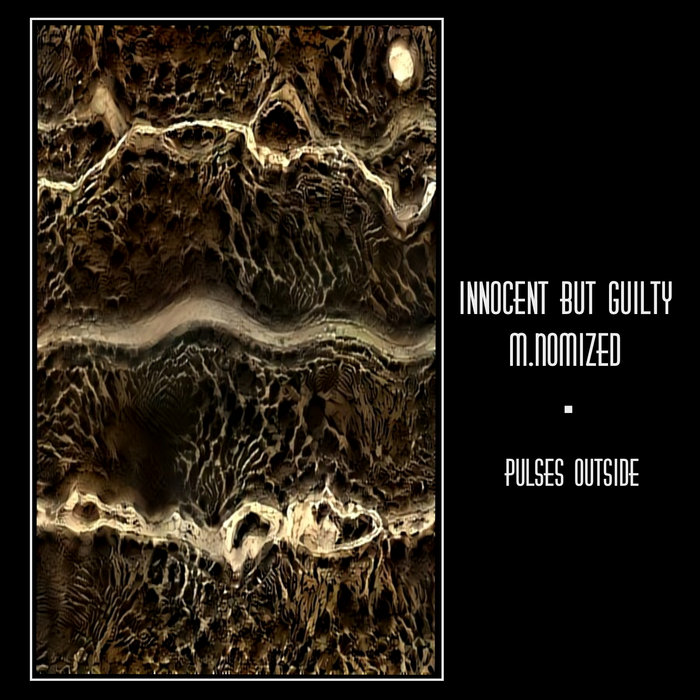 FSCD100 - INNOCENT BUT GUILTY & M.NOMIZED - Pulses Outside (2020) | M ...
