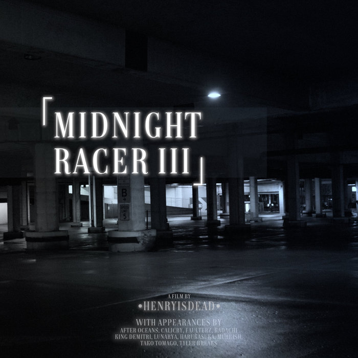 Midnight Racer III | Henryisdead