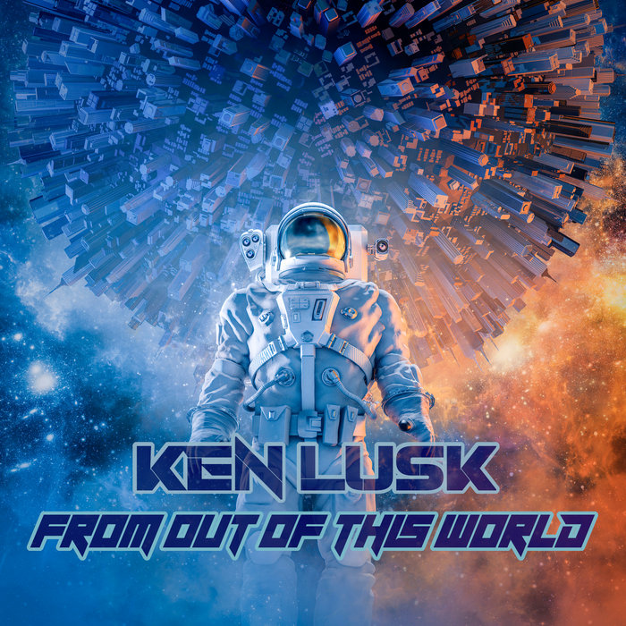 From Out Of This World | Ken Lusk