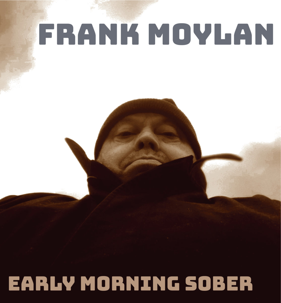 Early Morning Sober | Frank Moylan